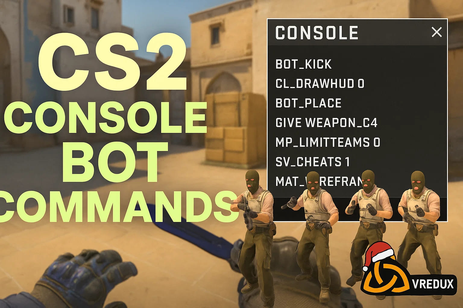 CS2 (CS:GO) bot commands: console, spawn, add | VREDUX.COM